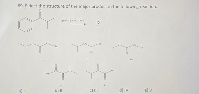 Solved 69. Select the structure of the major product in the | Chegg.com