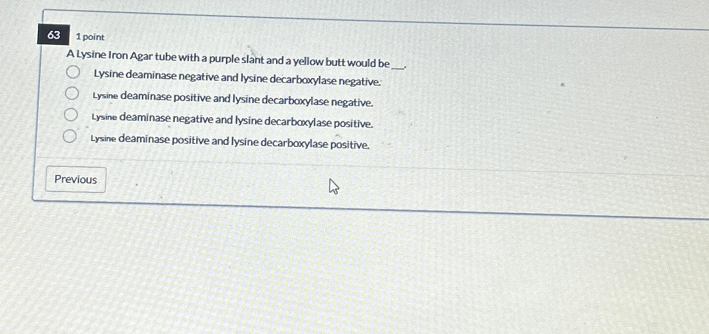 Solved 631 ﻿pointA Lysine Iron Agar tube with a purple slant | Chegg.com
