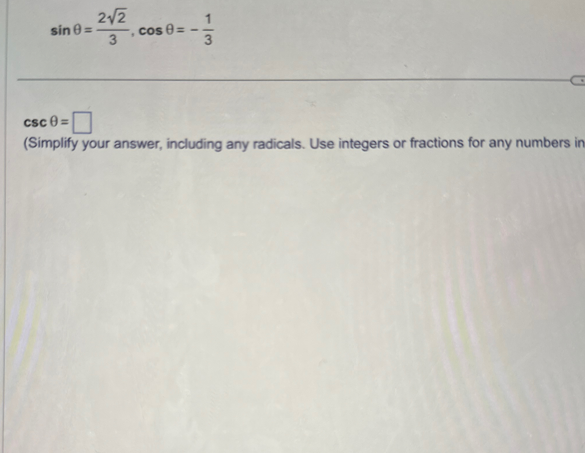 Solved sinθ=2223,cosθ=-13cscθ=(Simplify your answer, | Chegg.com