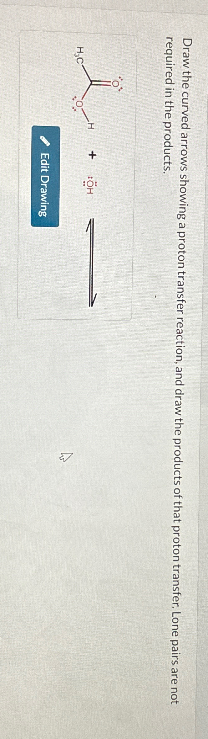 Solved Draw the curved arrows showing a proton transfer | Chegg.com