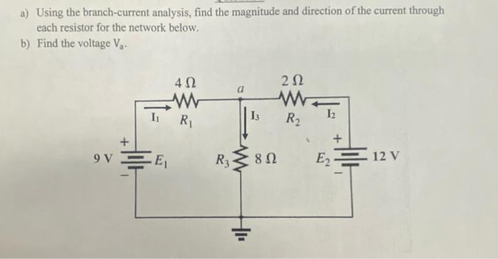 Solved a) Using the branch-current analysis, find the | Chegg.com
