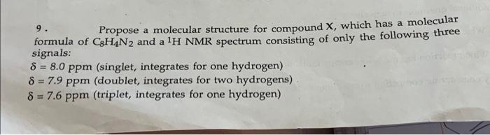 Solved 9. Propose a molecular structure for compound X, | Chegg.com