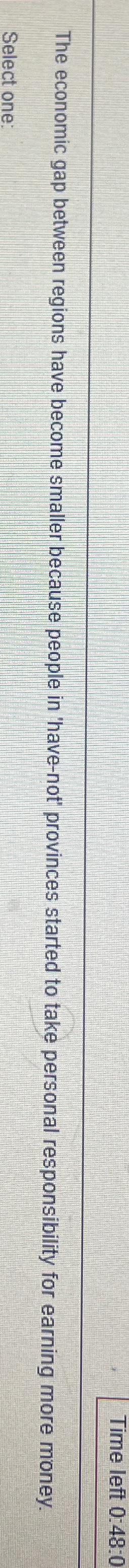 Solved The economic gap between regions have become smaller | Chegg.com