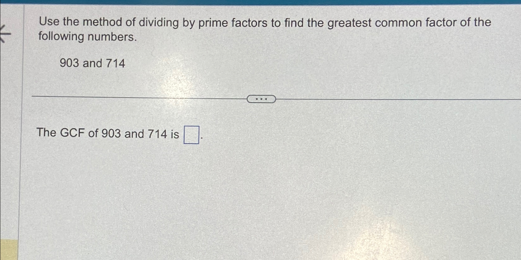 Solved Use the method of dividing by prime factors to find | Chegg.com