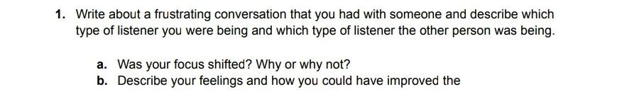 Solved 1. Write about a frustrating conversation that you | Chegg.com