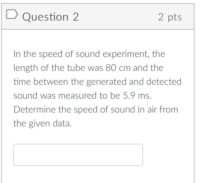 Solved 1. In the speed of sound experiment, the length of | Chegg.com