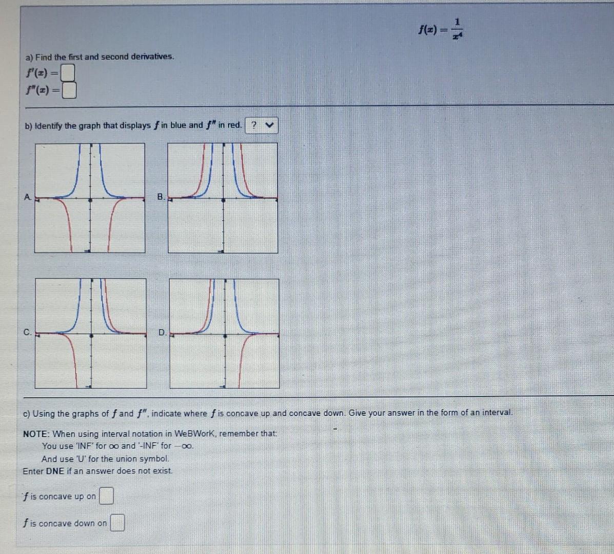 Solved f(x)=x41 a) Find the first and second derivatives. | Chegg.com