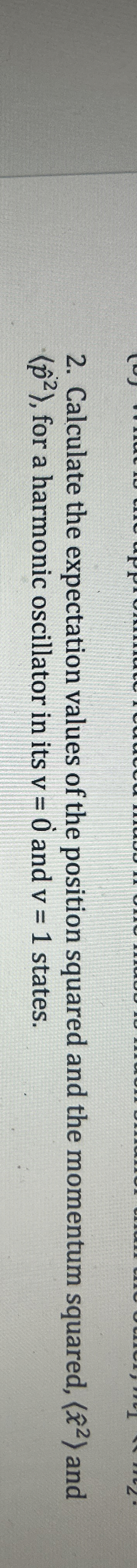 Solved Calculate The Expectation Values Of The Position