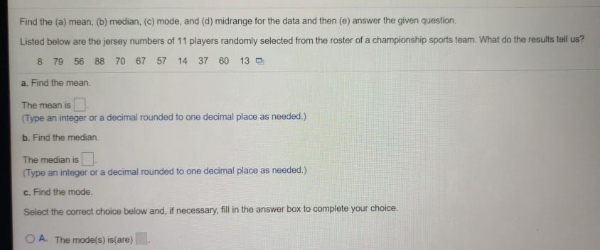 Solved Find the (a) mean, (b) median, (c) mode, and (d) | Chegg.com