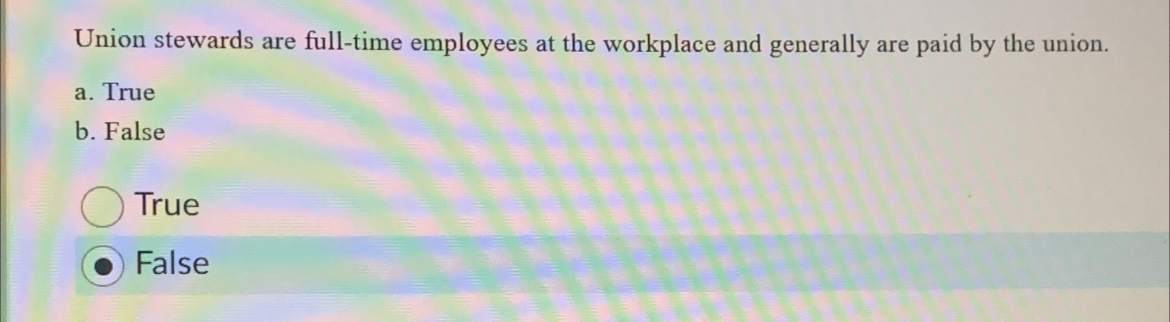 Solved Union stewards are full-time employees at the | Chegg.com