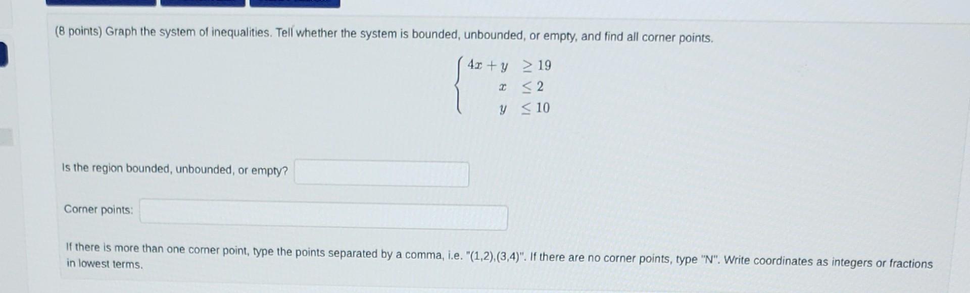 Solved (8 points) Graph the system of inequalities. Tell | Chegg.com