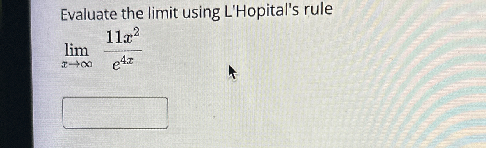 Solved Evaluate the limit using L'Hopital's | Chegg.com
