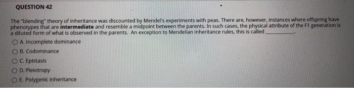 Solved QUESTION 42 The "blending theory of inheritance was | Chegg.com