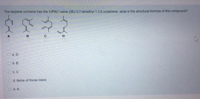 Solved The terpene ocimene has the IUPAC name | Chegg.com