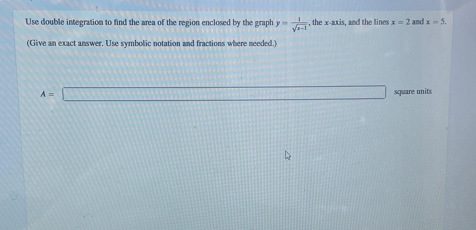 Solved Use double integration to find the area of the region | Chegg.com