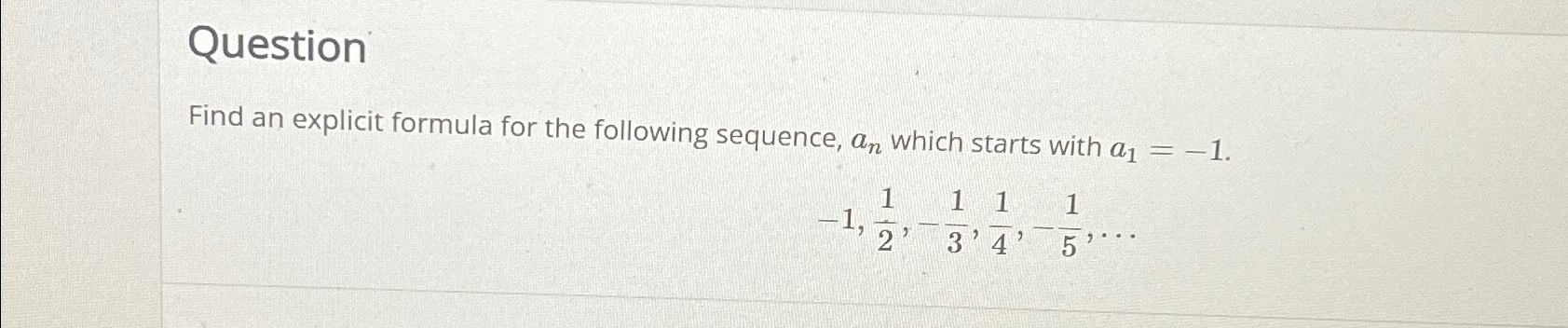 Solved QuestionFind an explicit formula for the following | Chegg.com