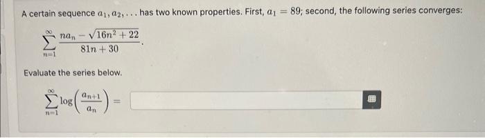 Solved A certain sequence a1,a2,… has two known properties. | Chegg.com