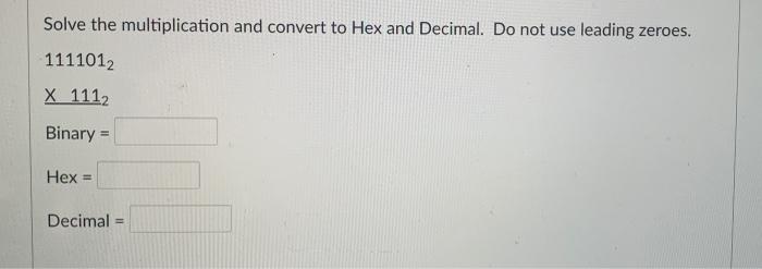 Solved Solve the multiplication and convert to Hex and | Chegg.com