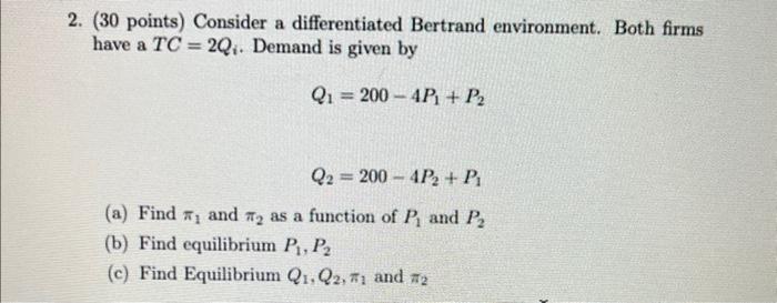 Solved 2. (30 points) Consider a differentiated Bertrand | Chegg.com
