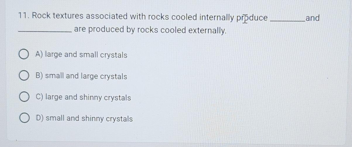 Solved Rock textures associated with rocks cooled internally | Chegg.com