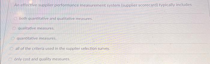 Solved An effective supplier performance measurement system | Chegg.com