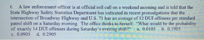 Solved 6. A law enforcement officer is at official roll call | Chegg.com