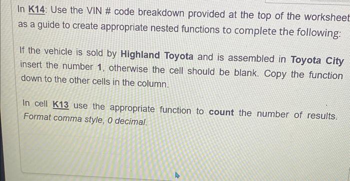 Solved In K14: Use the VIN \# code breakdown provided at the | Chegg.com
