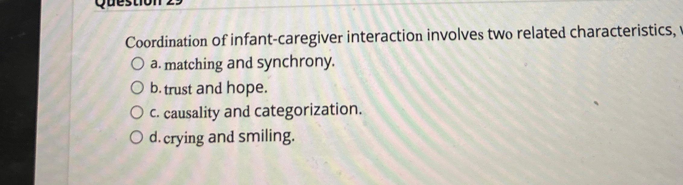 Solved Coordination of infant-caregiver interaction involves | Chegg.com