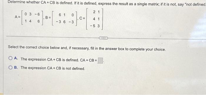 Solved Determine whether CA + CB is defined. If it is | Chegg.com