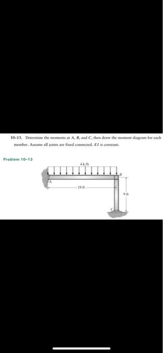 Solved 10-13. Determine the moencras at A,R, and C, thes | Chegg.com Solved 10-13. Determine the moencras at A,R, and C, thes | Chegg.com