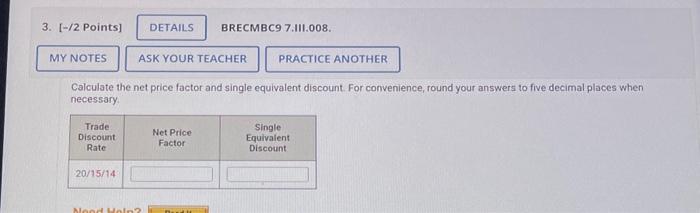 Solved Calculate the net price factor and single equivalent | Chegg.com