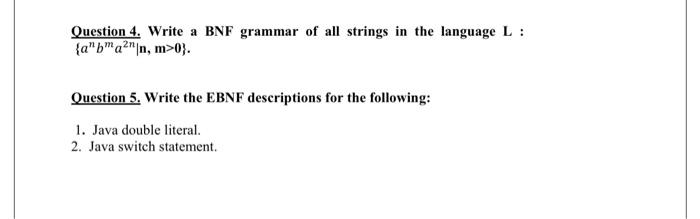 Solved Question 4. Write a BNF grammar of all strings in the | Chegg.com
