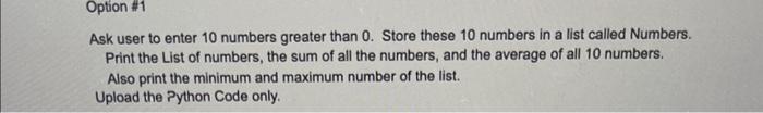 Solved Ask user to enter 10 numbers greater than 0 . Store | Chegg.com