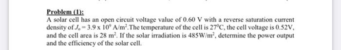 Solved Problem (1): A solar cell has an open circuit voltage | Chegg.com