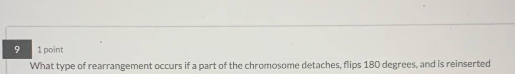Solved 91 ﻿pointWhat type of rearrangement occurs if a part | Chegg.com