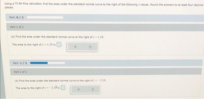 Solved Using a TI-84 Plus calculator, find the area under | Chegg.com