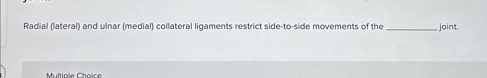 Solved Radial (lateral) ﻿and ulnar (medial) ﻿collateral | Chegg.com