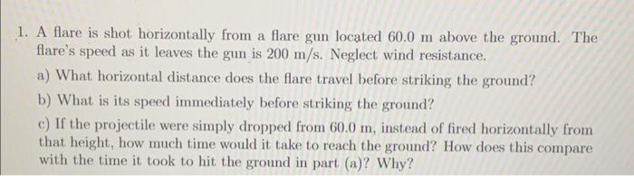 Solved 1. A flare is shot horizontally from a flare gun | Chegg.com