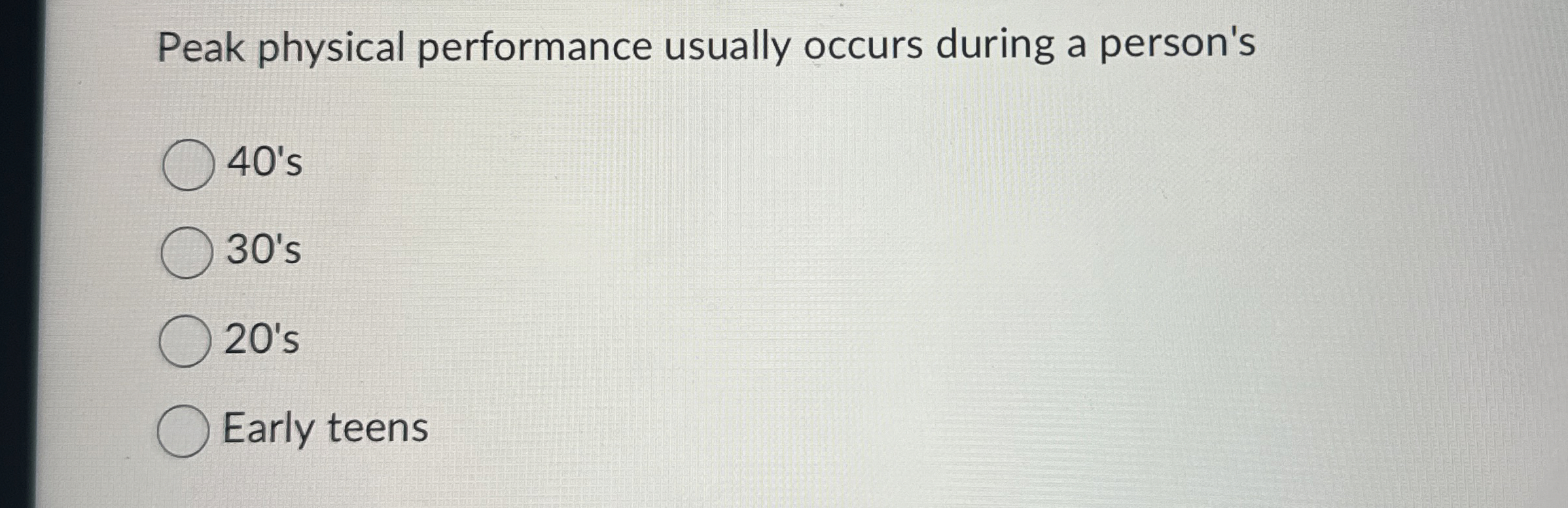 Solved Peak physical performance usually occurs during a | Chegg.com