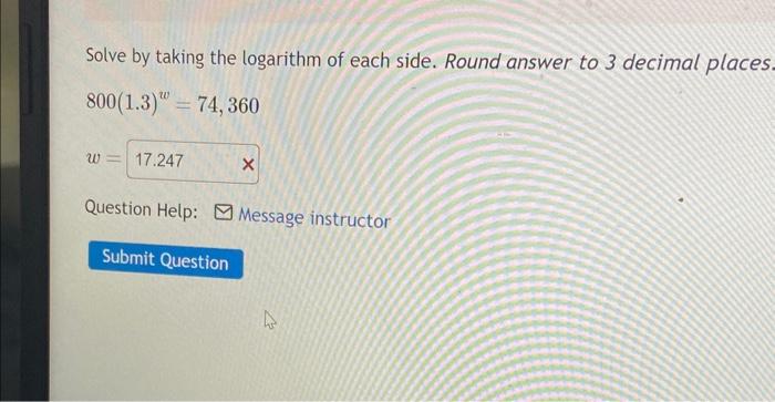 Solved Solve by taking the logarithm of each side. Round | Chegg.com