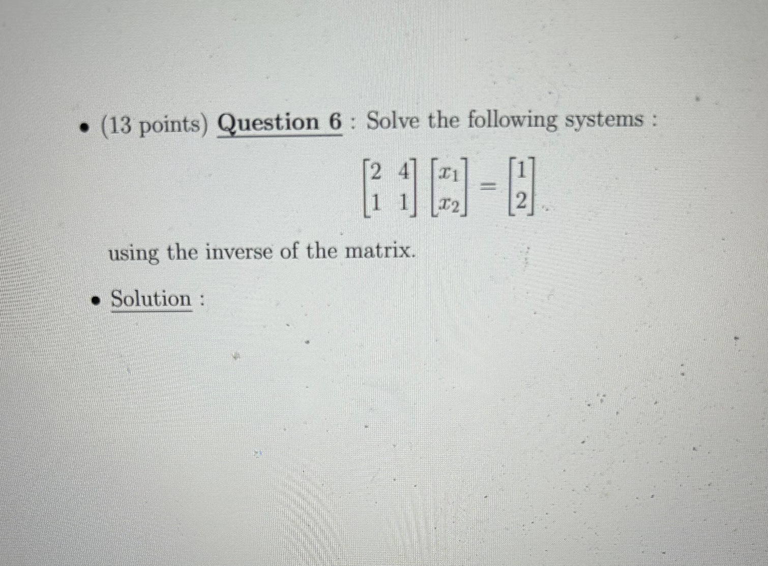 Solved (13 ﻿points) ﻿Question 6 ﻿: Solve the following | Chegg.com