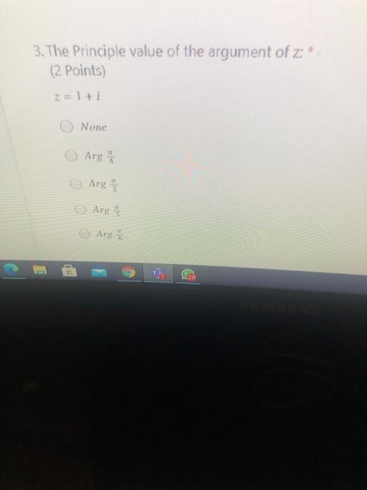 Solved 3. The Principle value of the argument of z: * (2 | Chegg.com