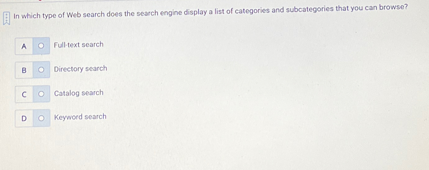 Solved In which type of Web search does the search engine | Chegg.com