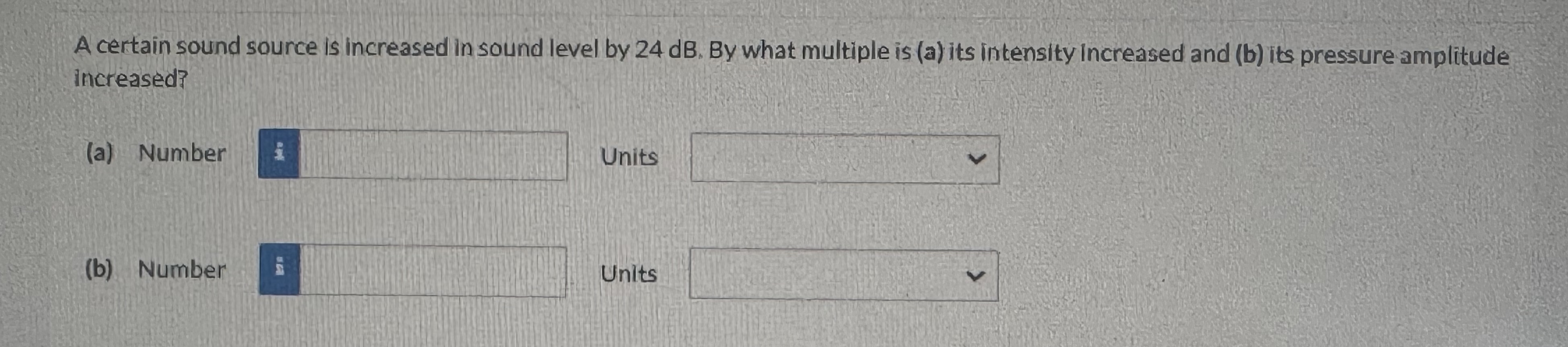 Solved A certain sound source is increased in sound level by | Chegg.com