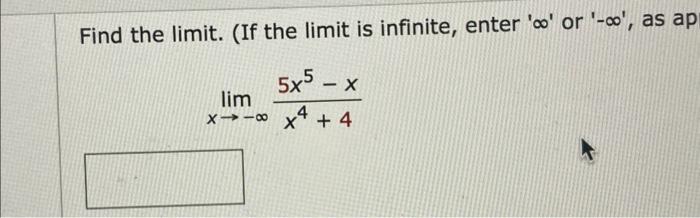 Solved Find the limit. (If the limit is infinite, enter ' ∞ | Chegg.com