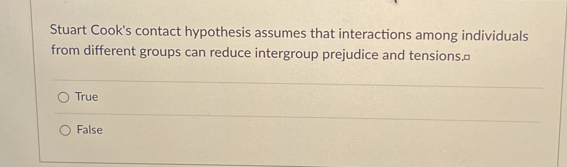 Solved Stuart Cook's contact hypothesis assumes that | Chegg.com