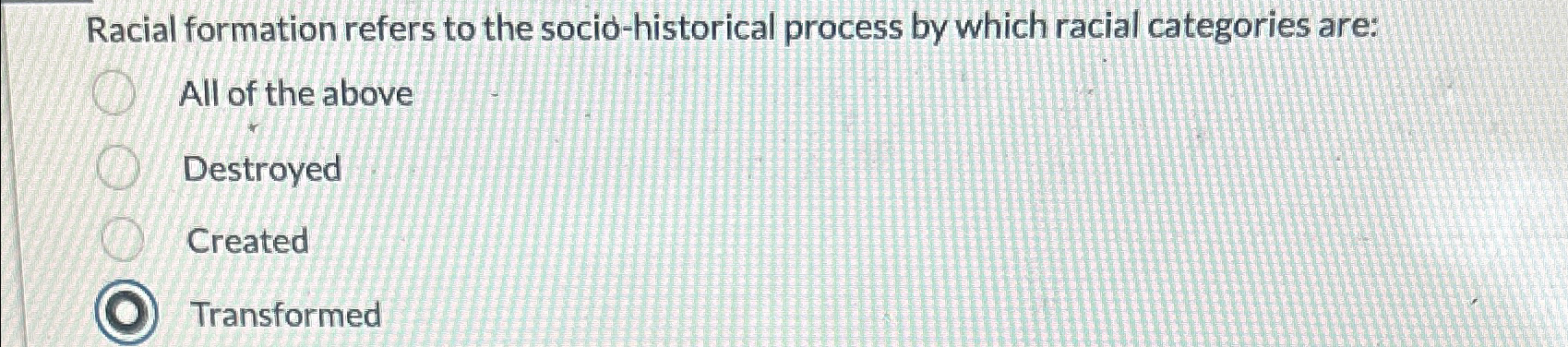 Solved Racial formation refers to the socio-historical | Chegg.com
