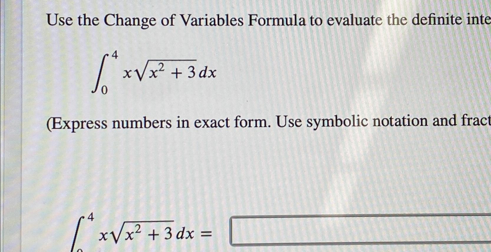 Solved Use the Change of Variables Formula to evaluate the | Chegg.com