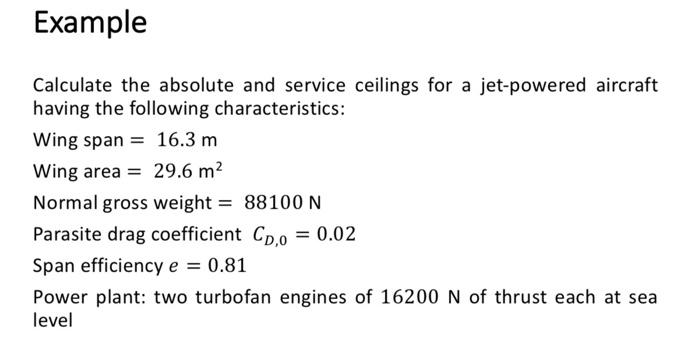 Solved Example Calculate the absolute and service ceilings | Chegg.com