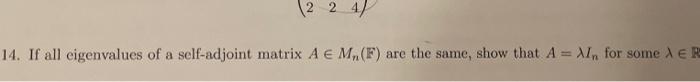 Solved (2 24/ 14. If all eigenvalues of a self-adjoint | Chegg.com